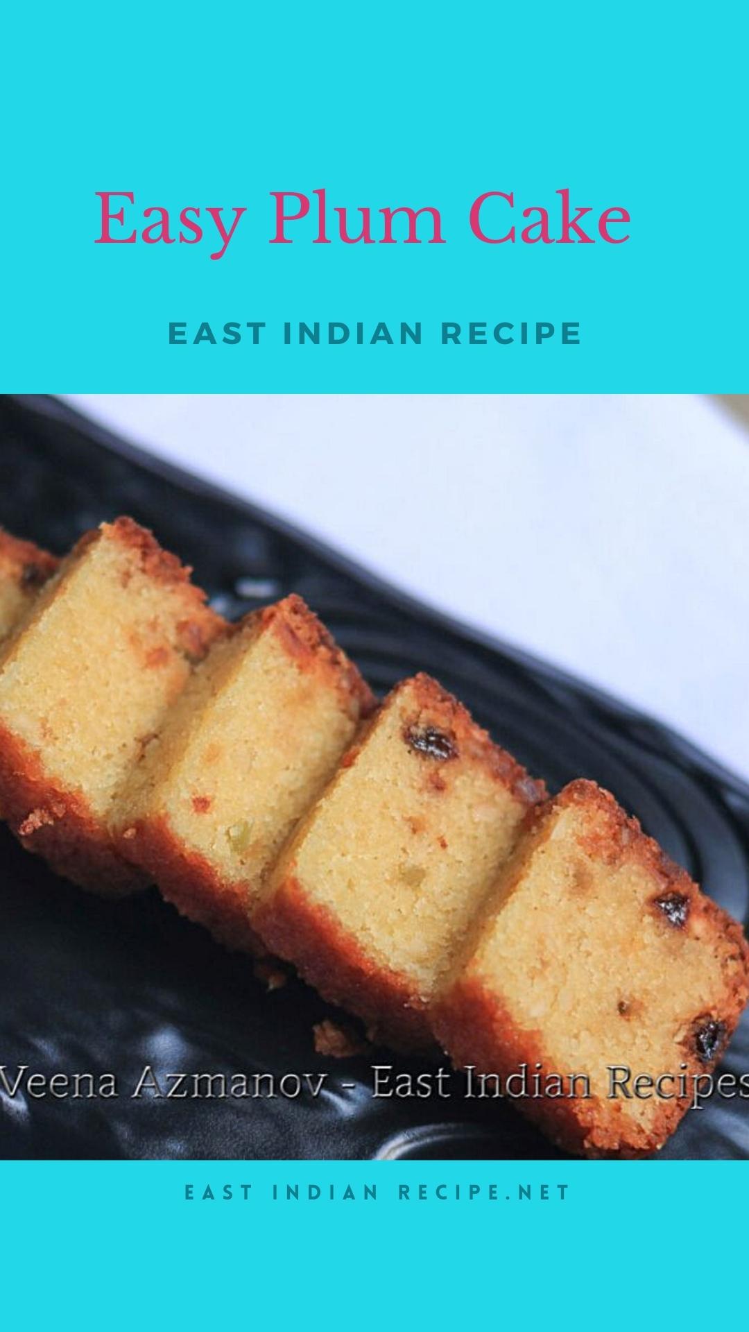 Plum cake Recipe – East Indian Recipes
