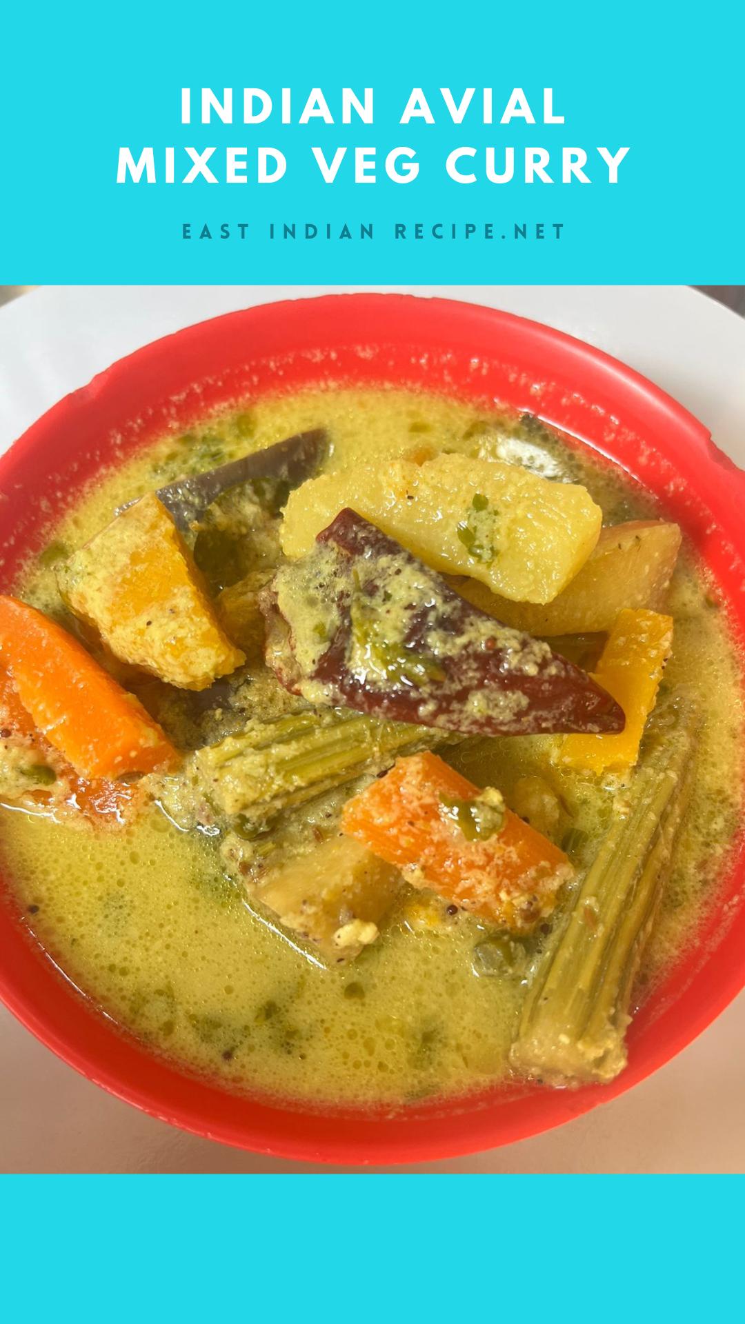 Avial the Ultimate Comfort Food for Veggie Lovers - East Indian Recipes